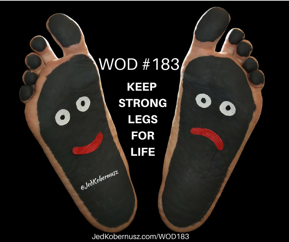 Keeping Strong Legs For Life • Jed Kobernusz
